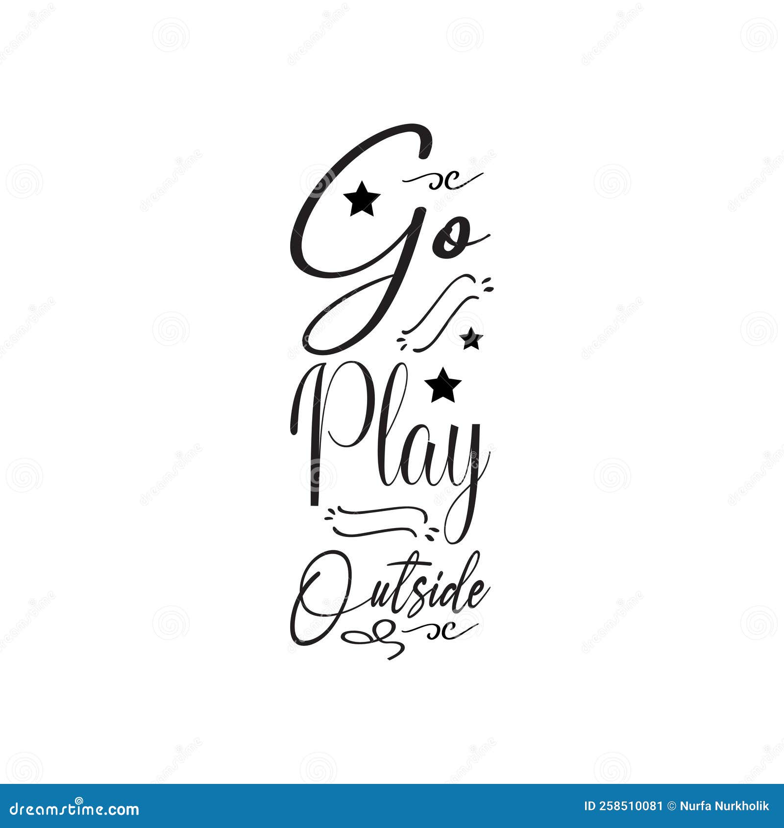 Go Play Outside Black Letter Quote Stock Vector - Illustration of ...