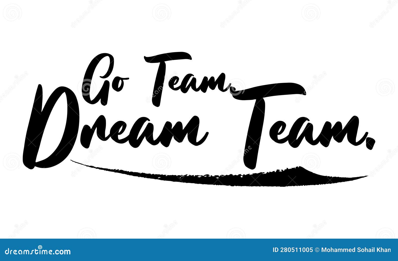 Go Team. Dream Team. Bold Typography Lettering Text Vector Design Quote ...