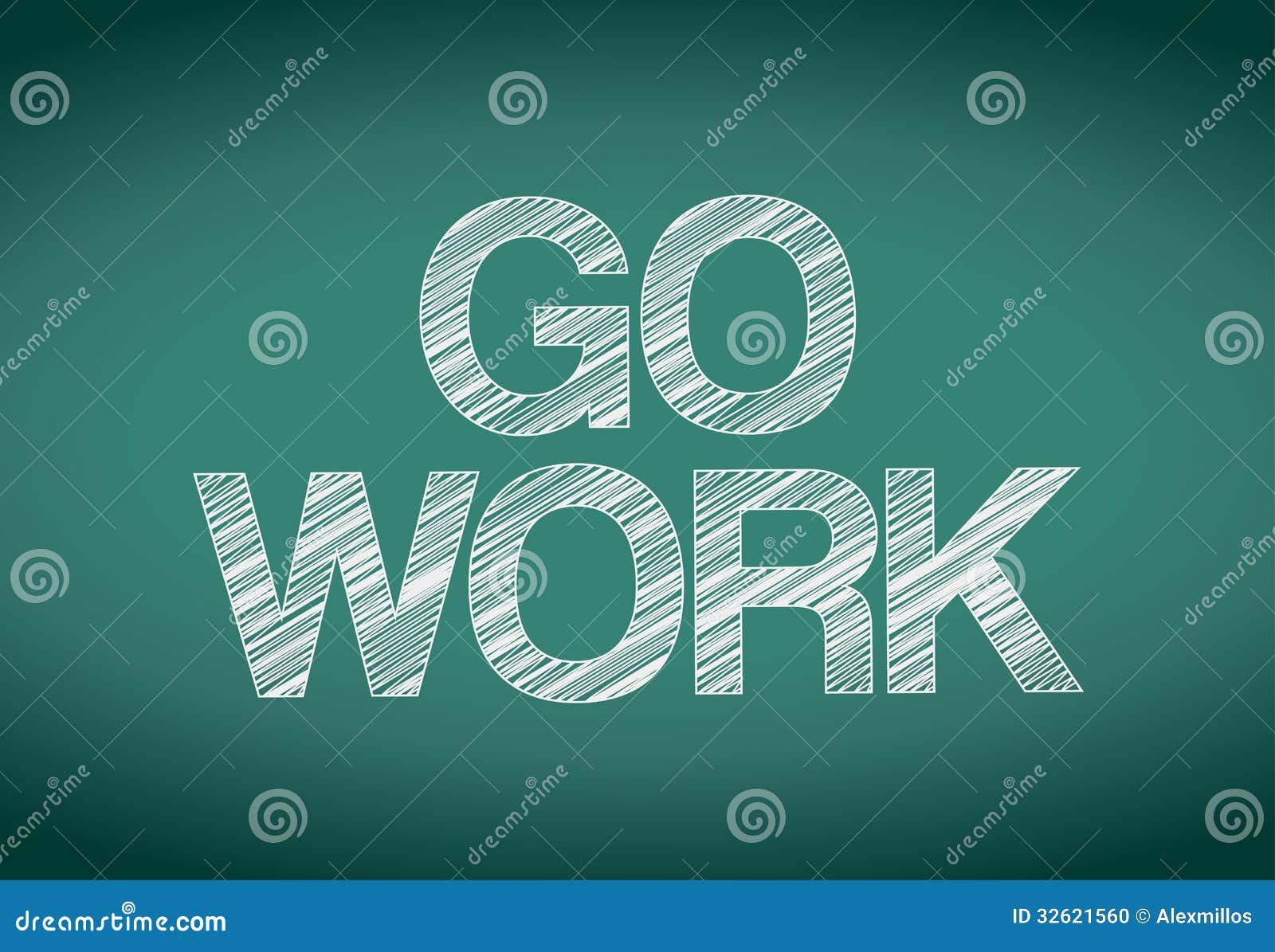 Go Work Sign Over a Chalkboard Illustration Stock Illustration ...