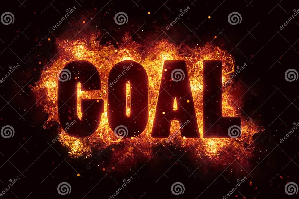 Goal Fire Text Flame Flames Burn Burning Hot Explosion Stock ...