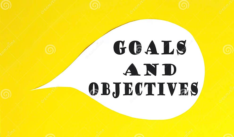 GOALS and OBJECTIVES Speech Bubble Isolated on the Yellow Background ...
