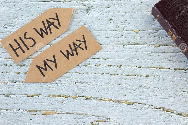 God S Way, My Way Handwritten Text on Paper Arrows and Holy Bible ... God S Way, My Way Handwritten Text on Paper Arrows and Holy Bible ...