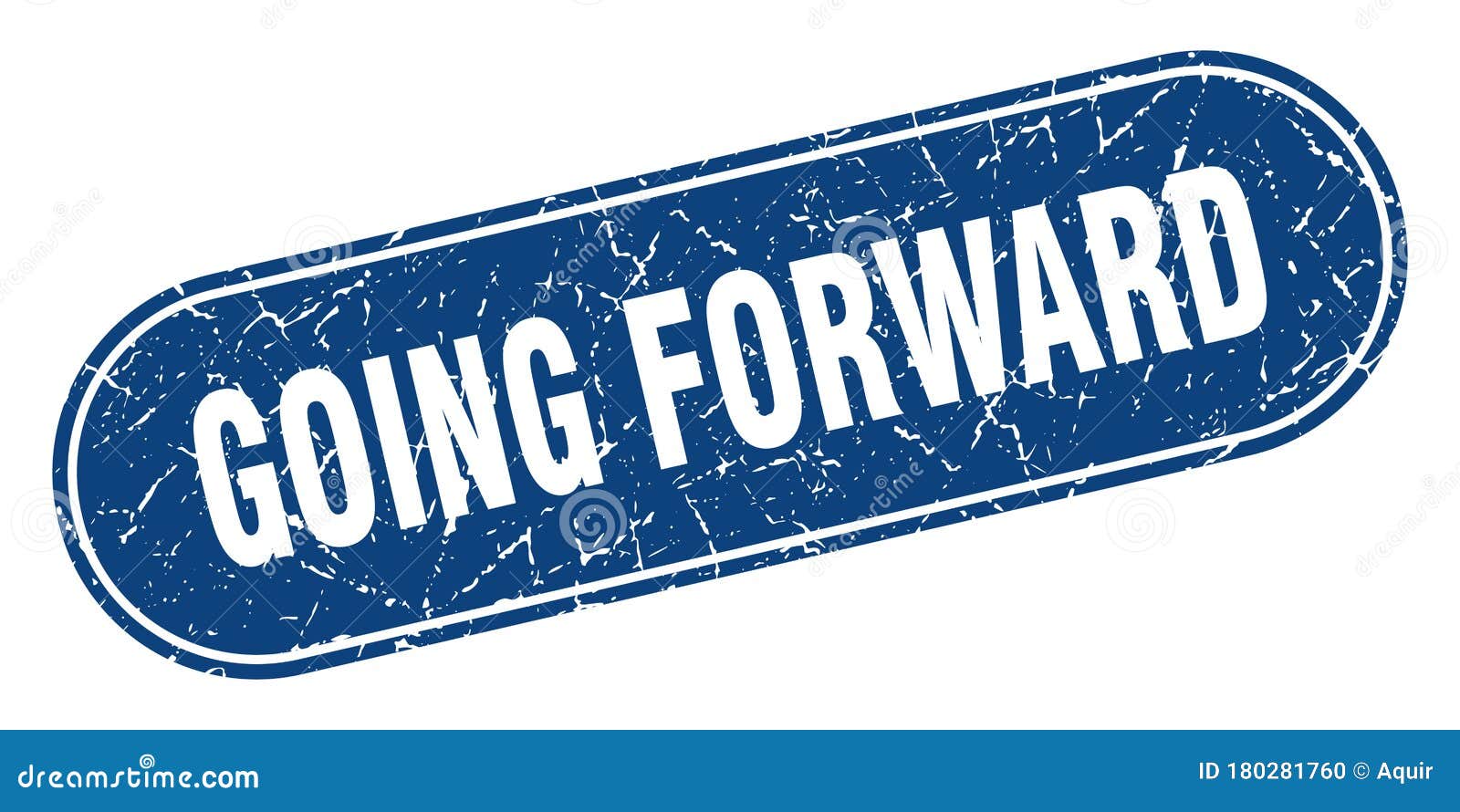 Going Forward Sign. Going Forward Grunge Stamp Stock Vector ...