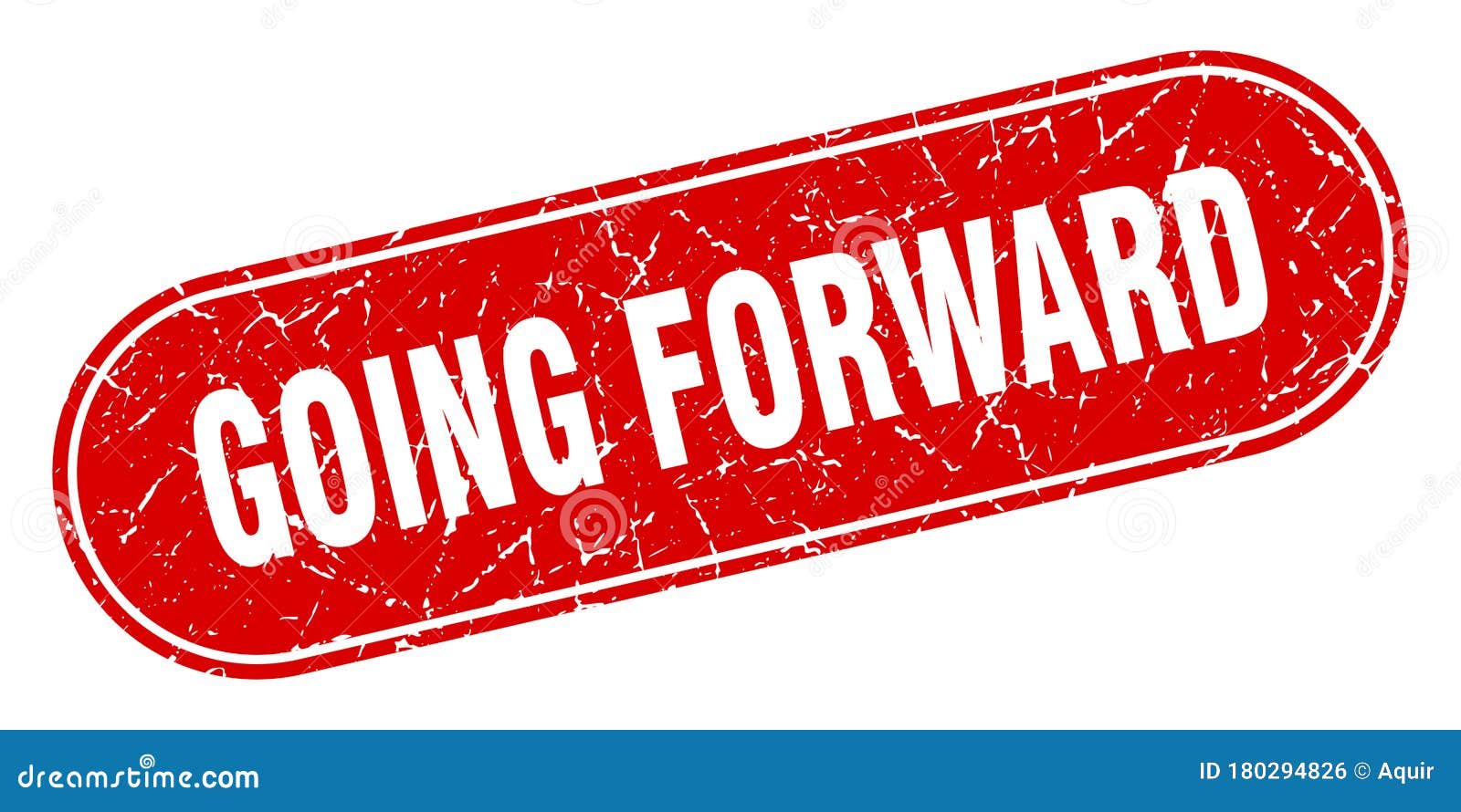 Going Forward Sign. Going Forward Grunge Stamp Stock Vector ...