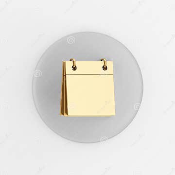 Golden Calendar Blank Icon. 3d Rendering Gray Round Key Button, Interface Ui Ux Element Stock ...
