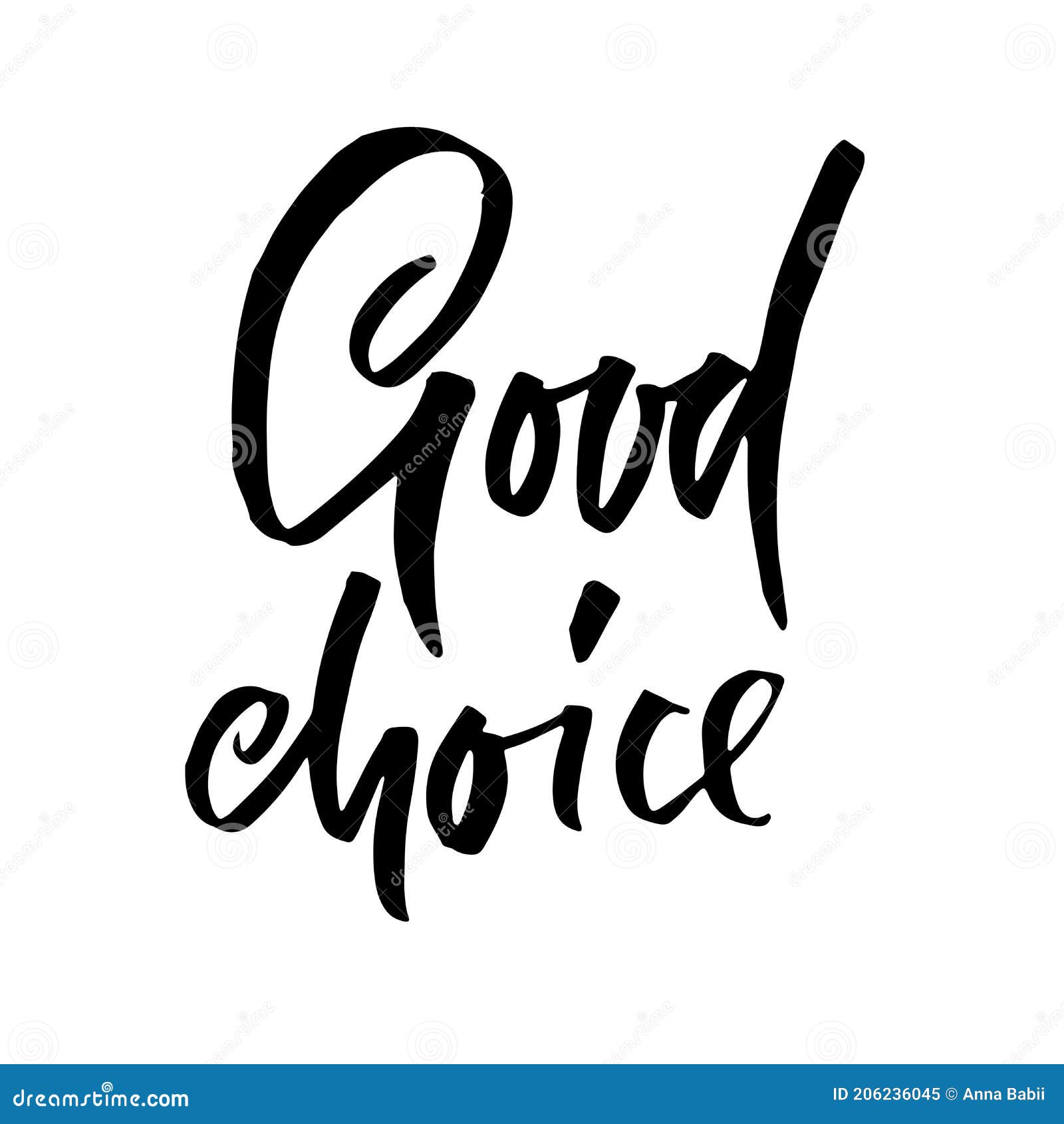 Good Choice. Hand Drawn Modern Dry Brush Lettering. Vector Illustration ...