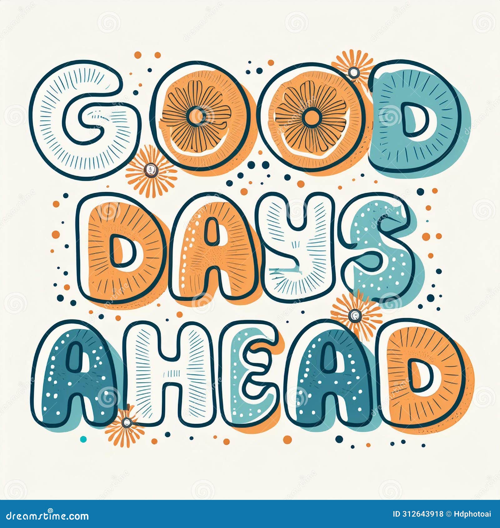 Good Days Ahead, Typology Graphic T Shirts Vector Designs and Other ...
