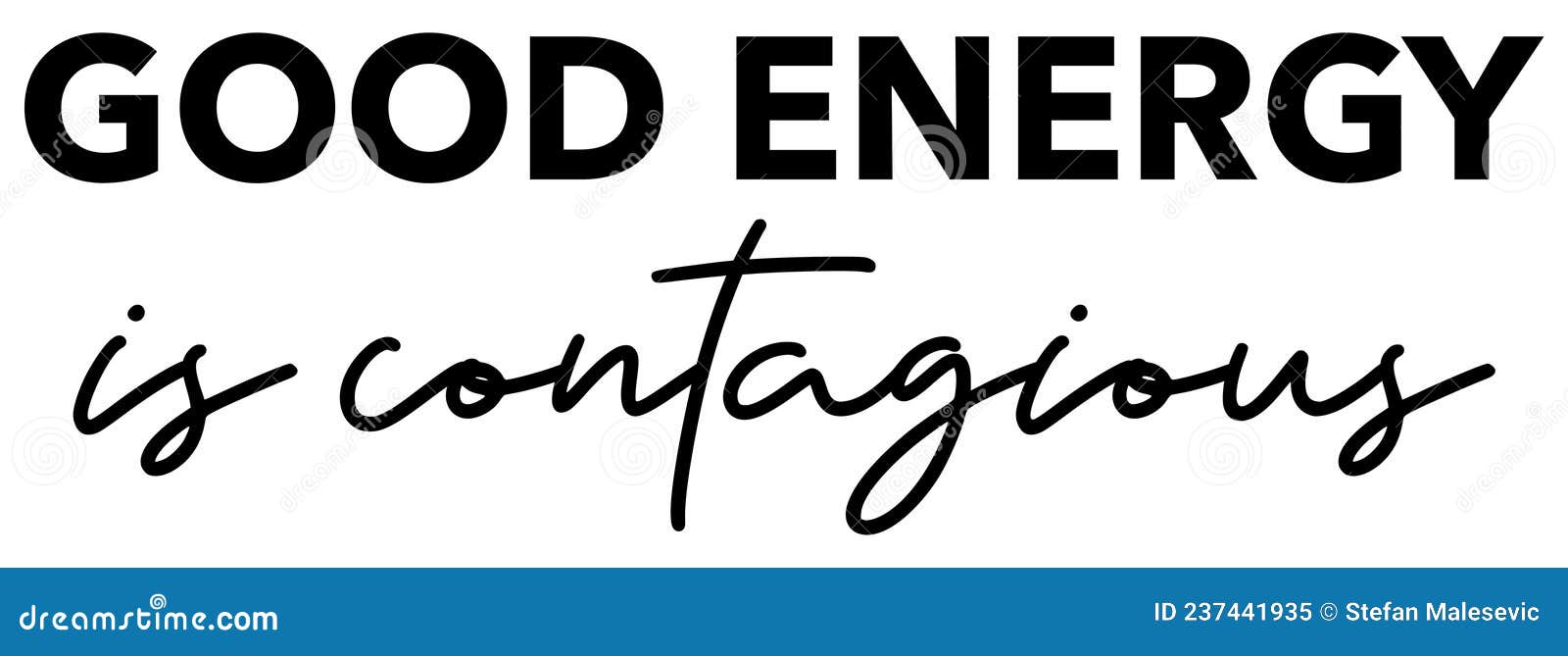Good energy is contagious stock vector. Illustration of calligraphy ...