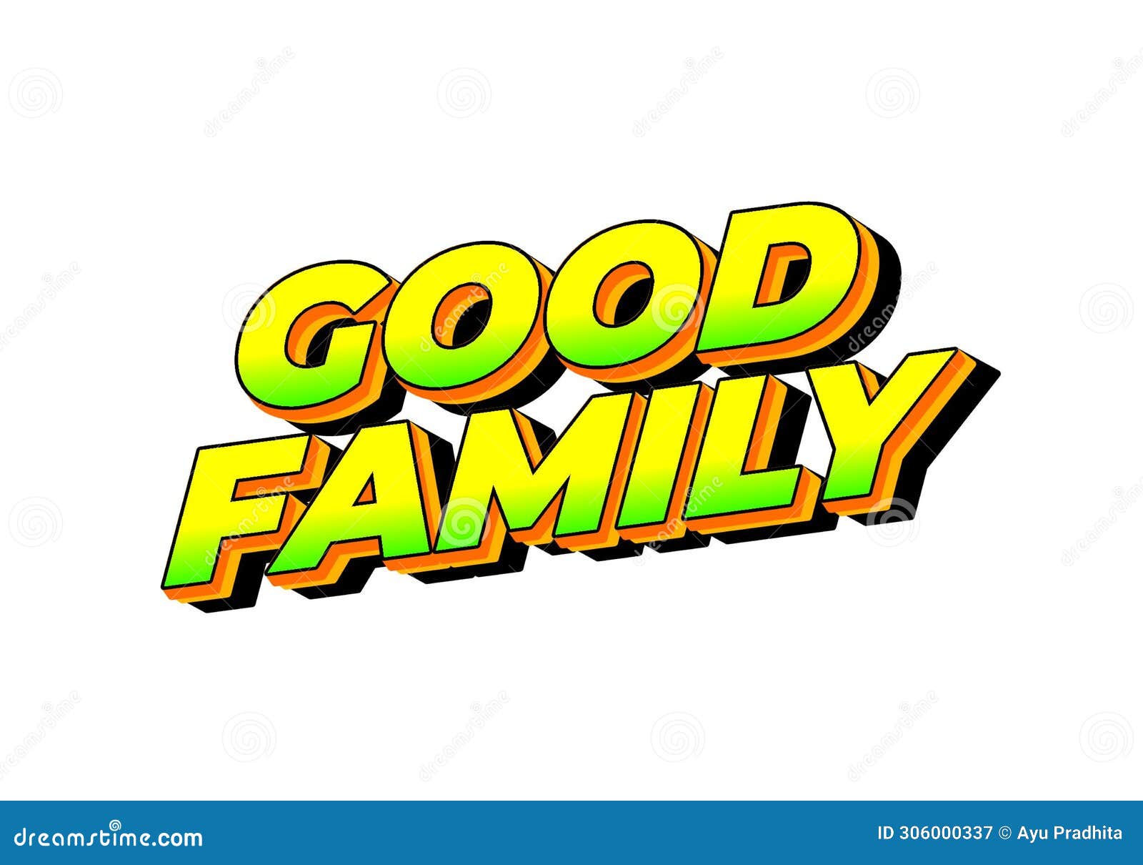 Good Family. Text Effect with Eye Catching Color and 3D Effect Stock ...