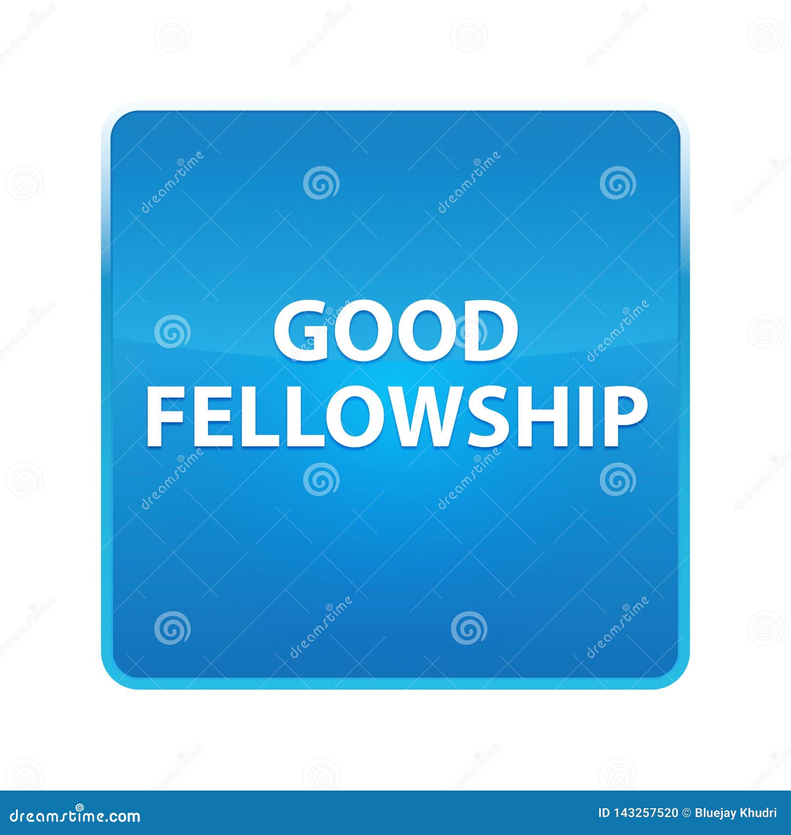 Good Fellowship Shiny Blue Square Button Stock Illustration ...