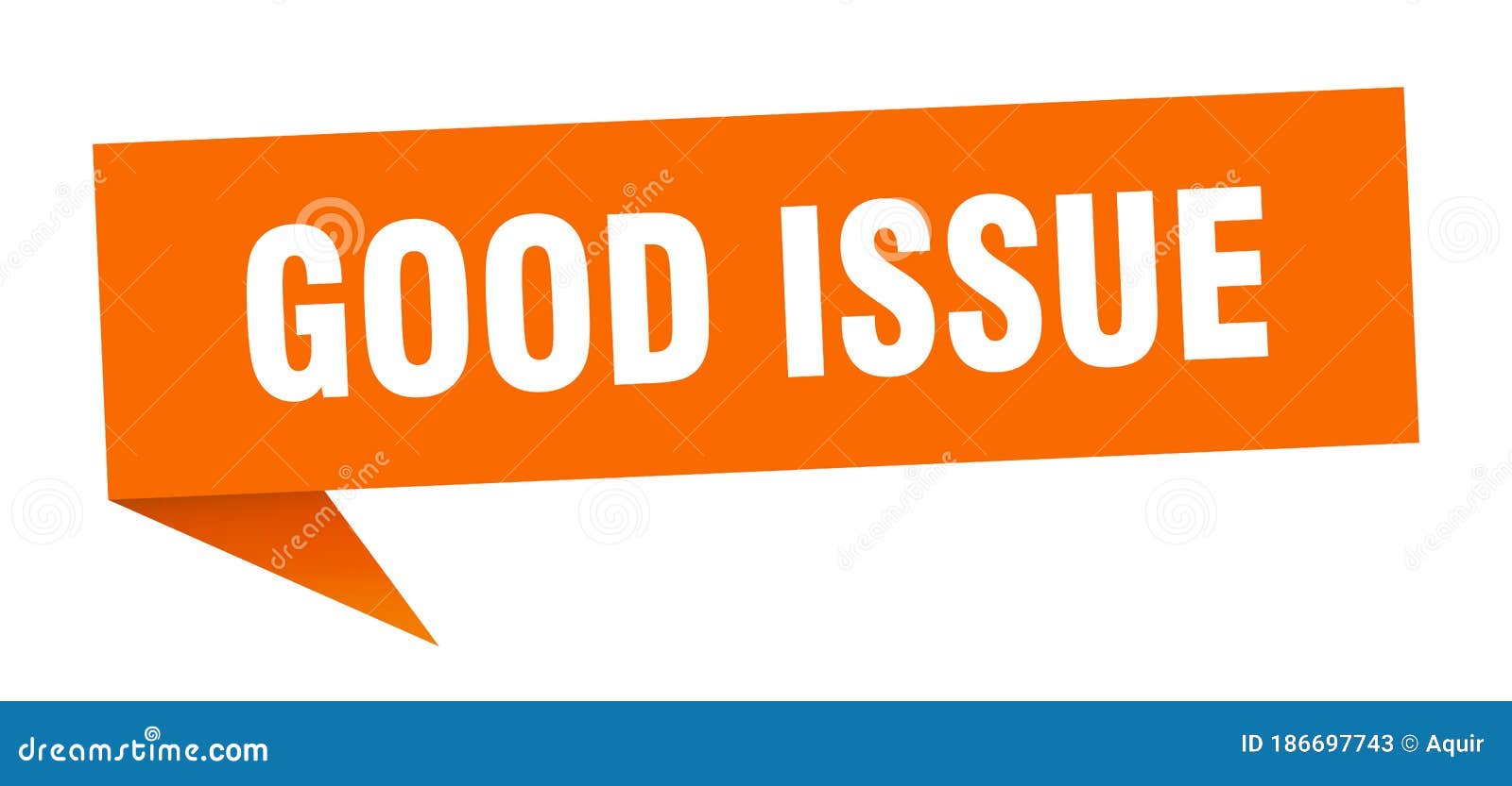 Good Issue Banner. Good Issue Speech Bubble Stock Vector - Illustration ...