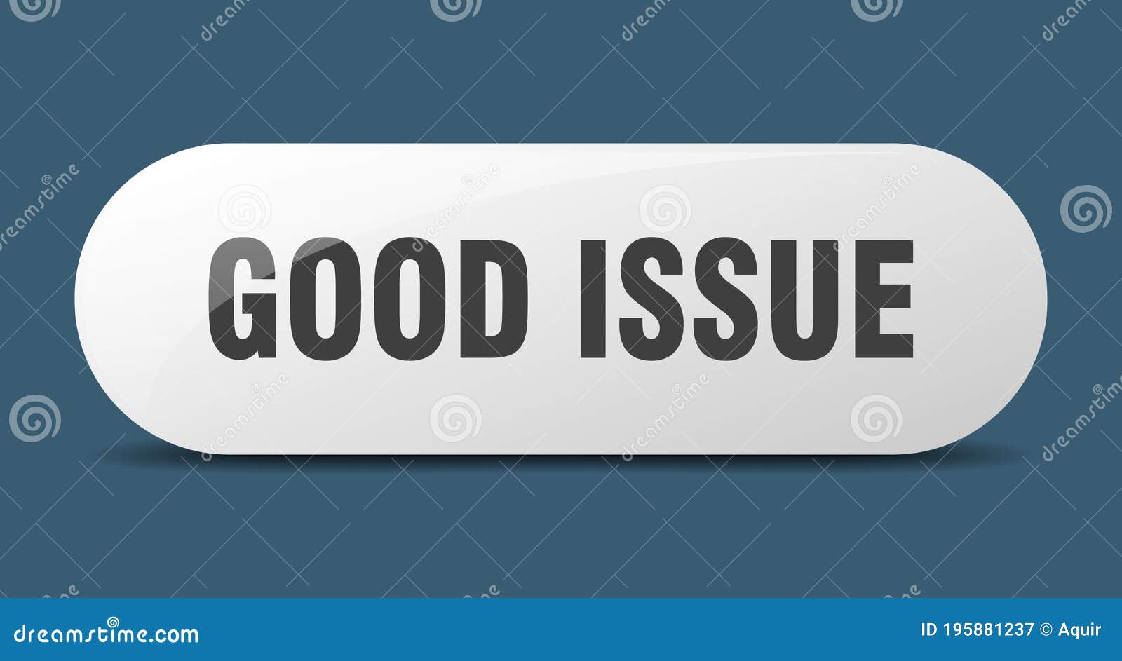 Good Issue Button. Sticker. Banner. Rounded Glass Sign Stock Vector ...