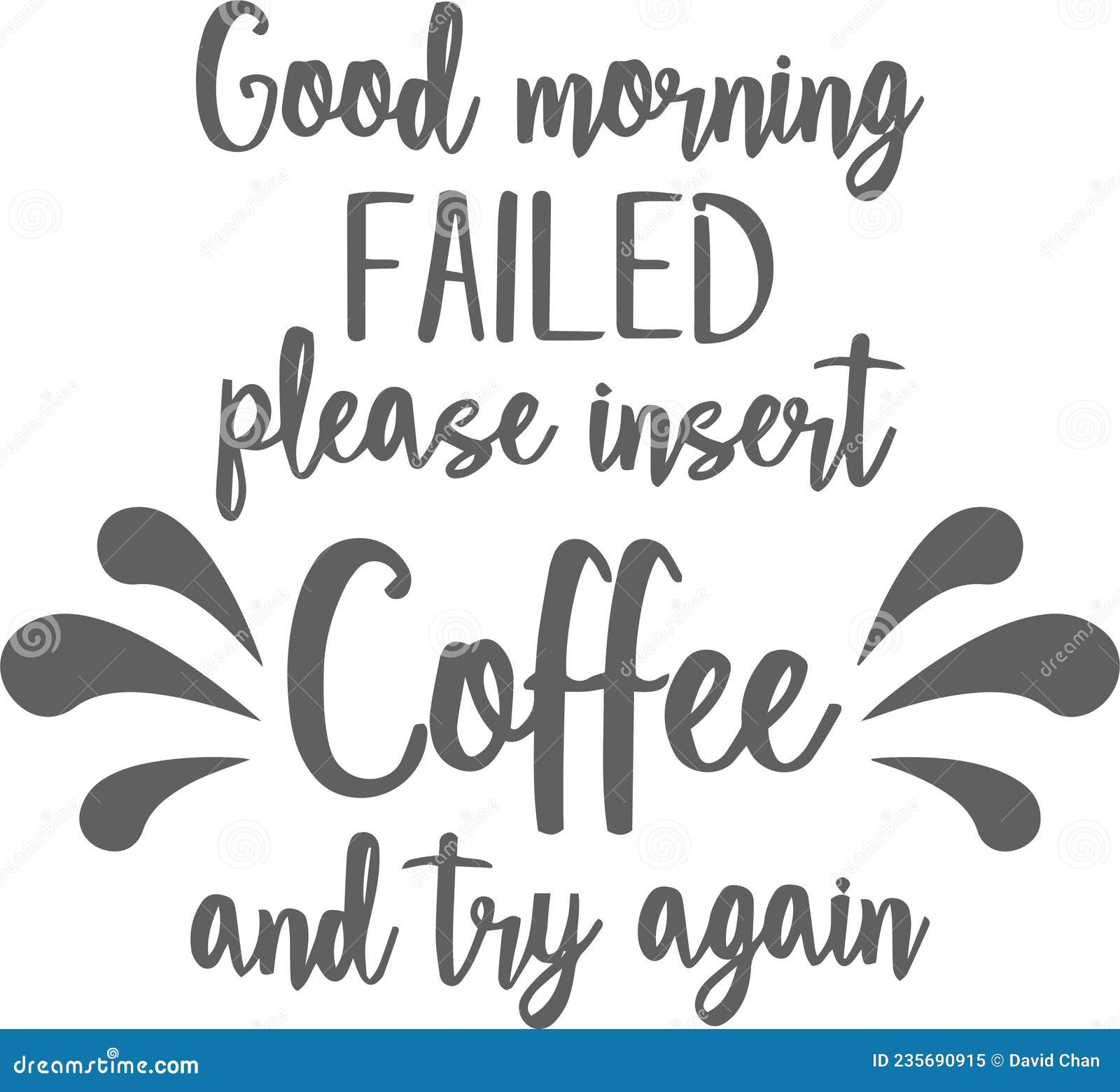 Good Morning Failed Please Insert Coffee and Try Again Inspirational ...