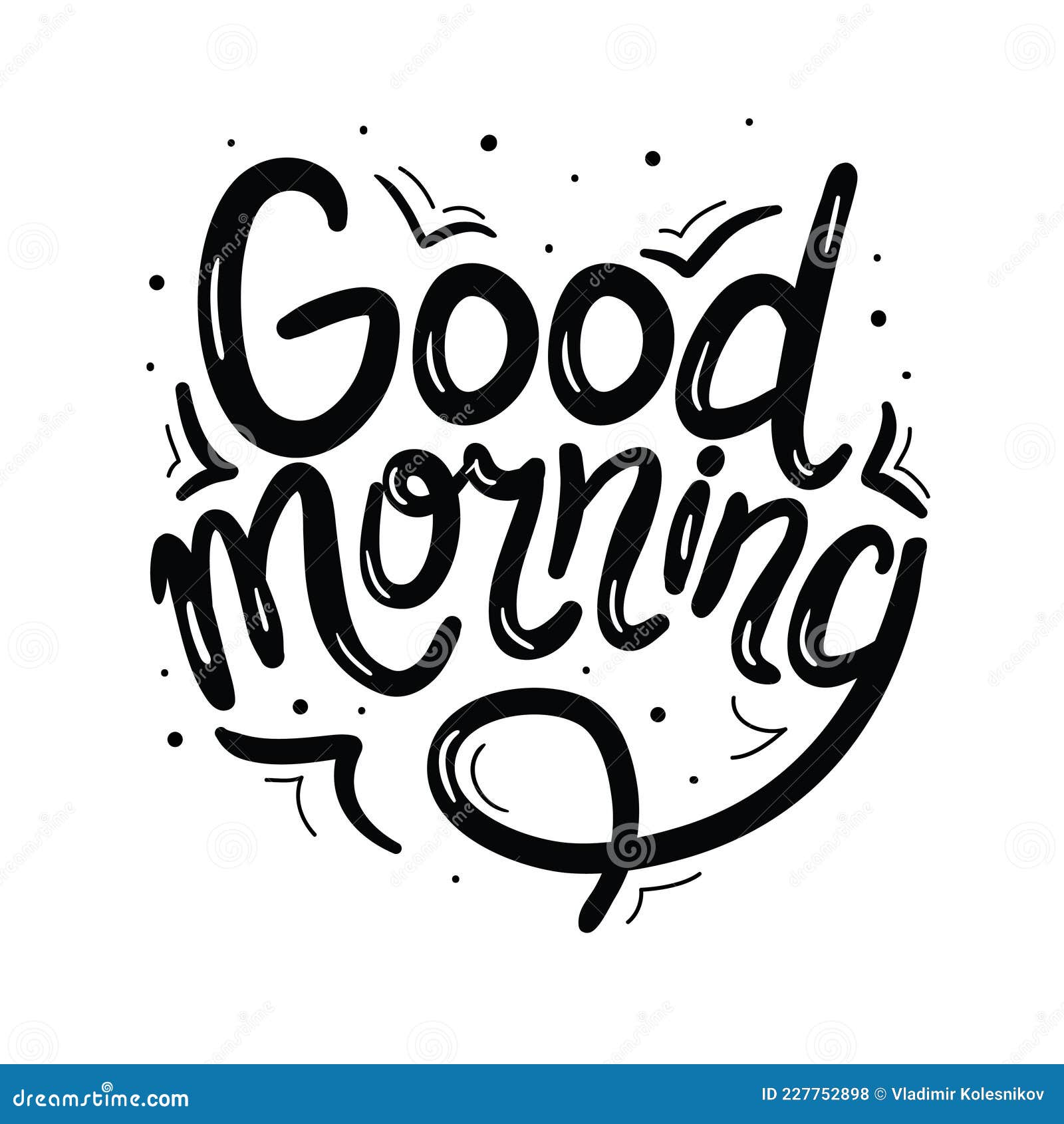 Good Morning, Hand Lettering Text, Handmade Calligraphy, Vector ...