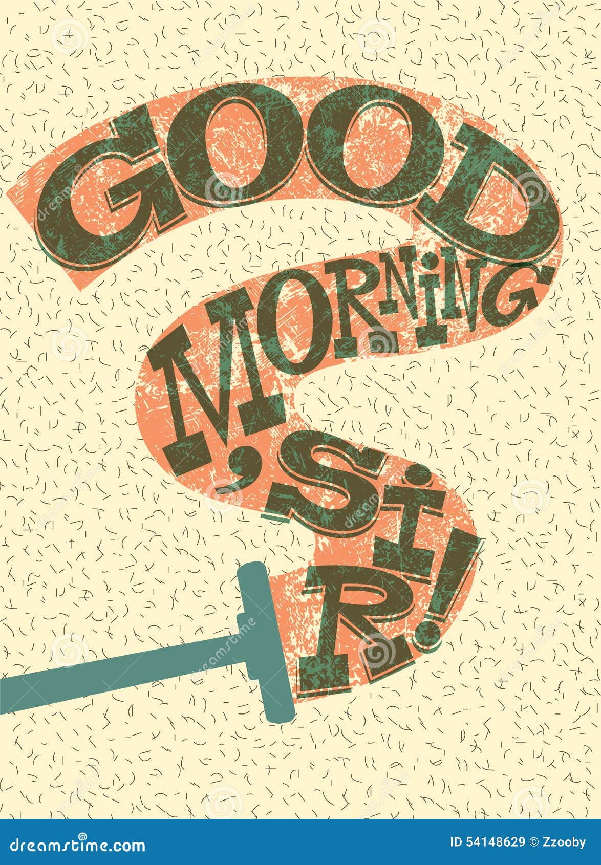 Good Morning, Sir! Funny Typographical Retro Poster. Vector ...