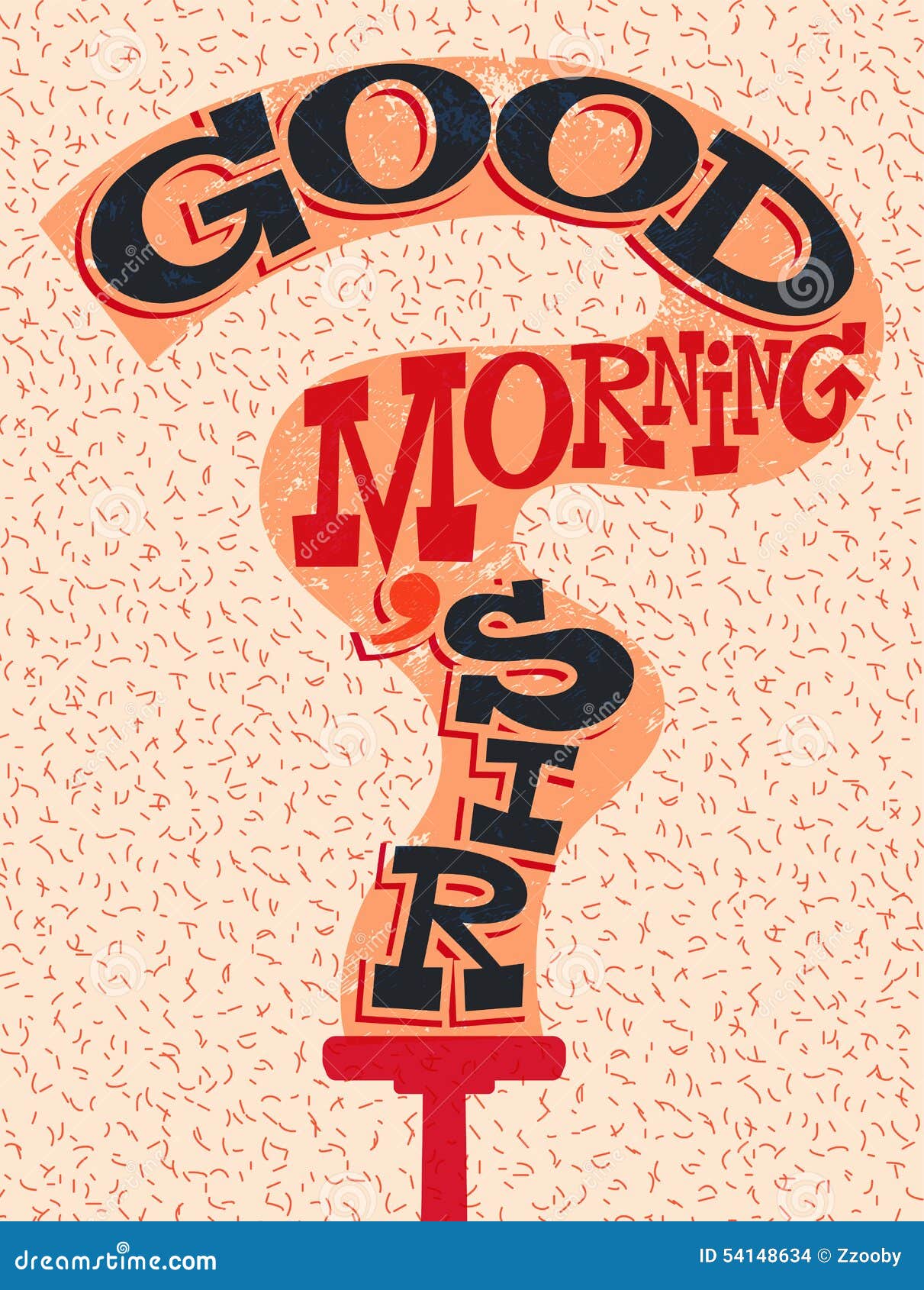 Good Morning, Sir! Funny Typographical Retro Poster. Vector ...
