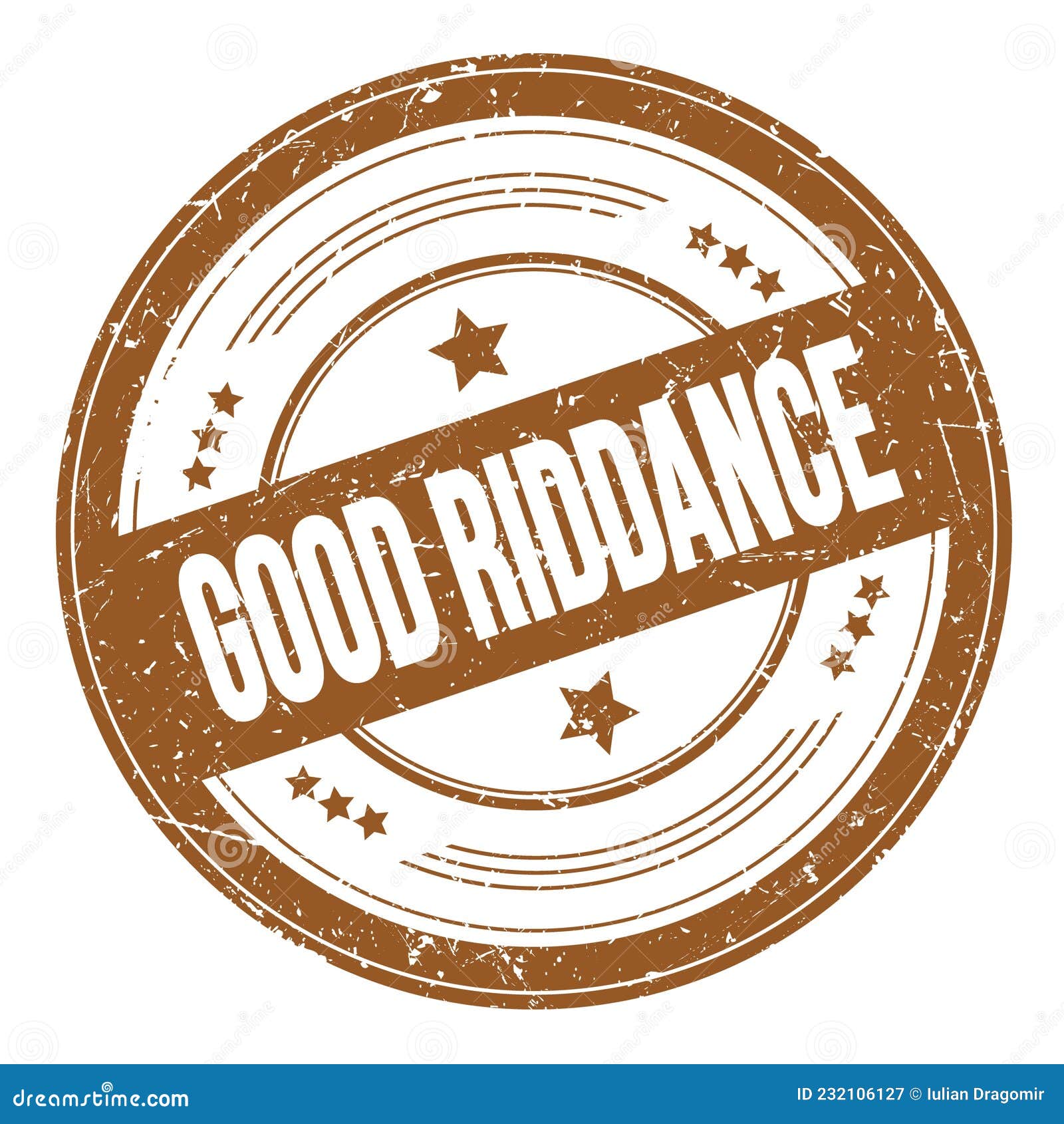 GOOD RIDDANCE Text on Brown Round Grungy Stamp Stock Illustration ...