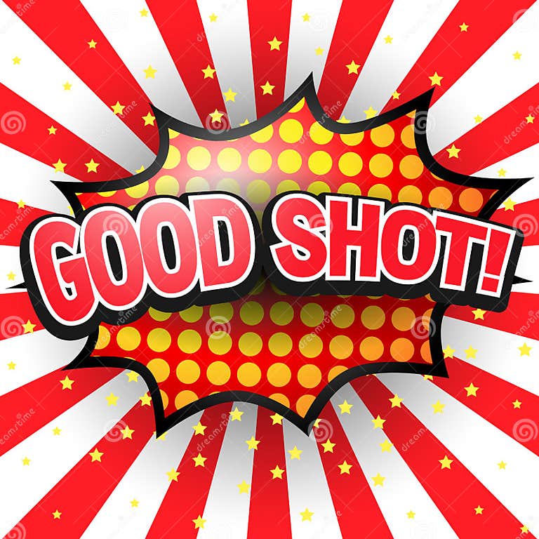 Good Shot, Comic Speech Bubble. Vector Stock Vector - Illustration of ...