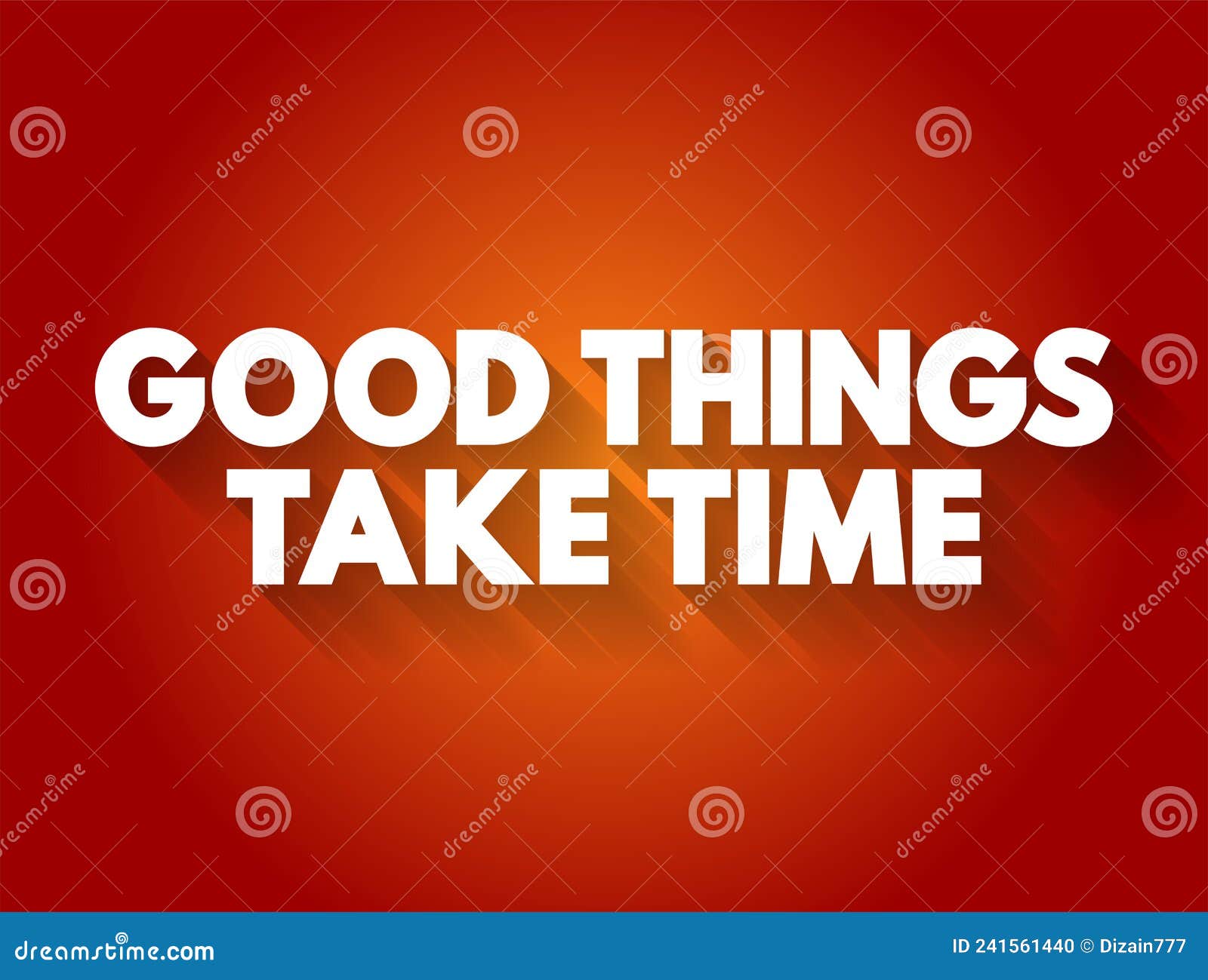 Good Things Take Time Text Quote, Concept Background Stock Illustration ...