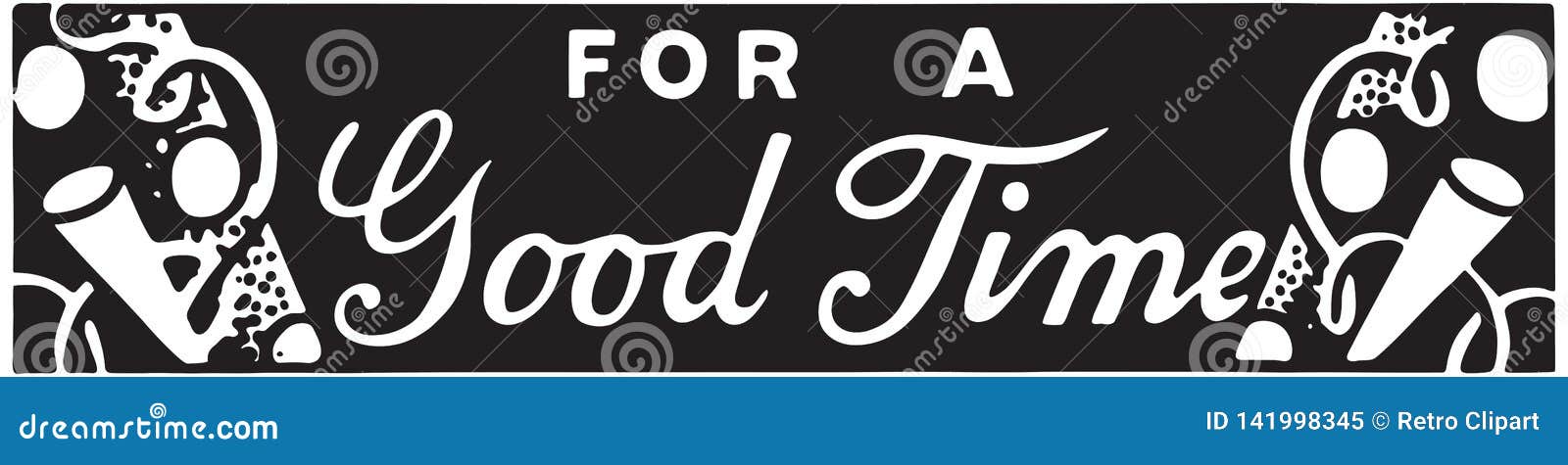 For a Good Time stock vector. Illustration of clipart - 141998345