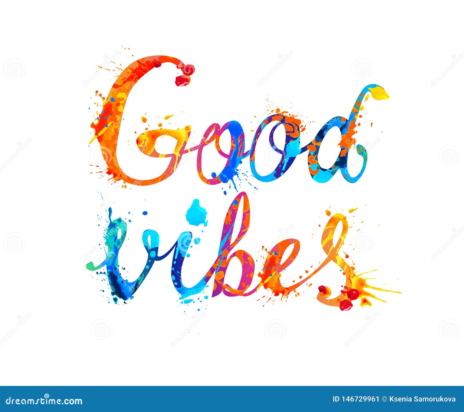 Good Vibes. Splash Paint Letters Stock Vector - Illustration of quote ...