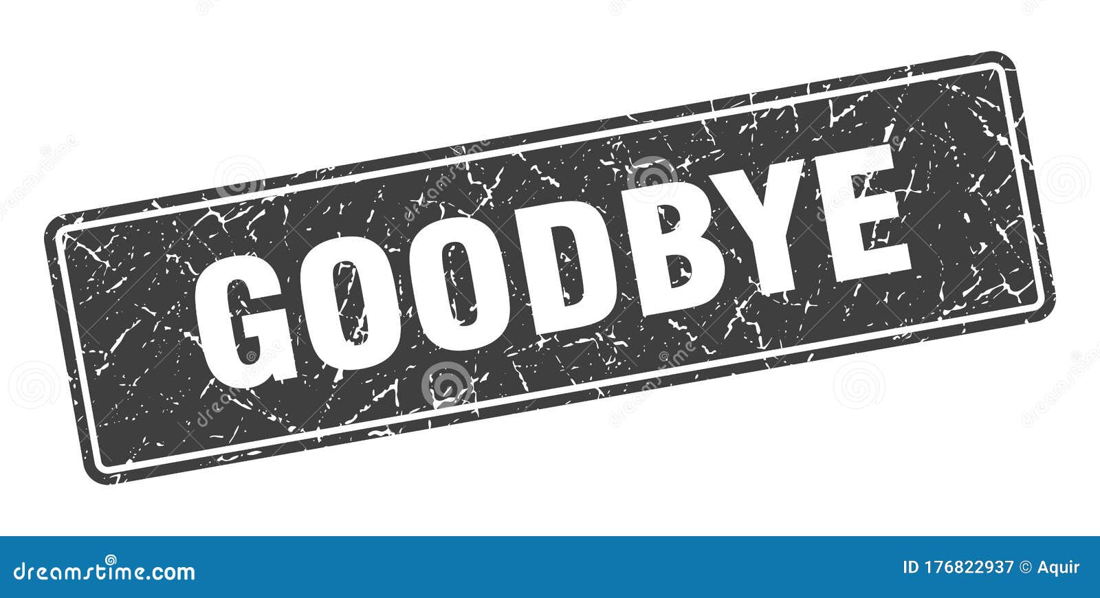 Goodbye Sign. Goodbye Grunge Stamp Stock Vector - Illustration of seal ...