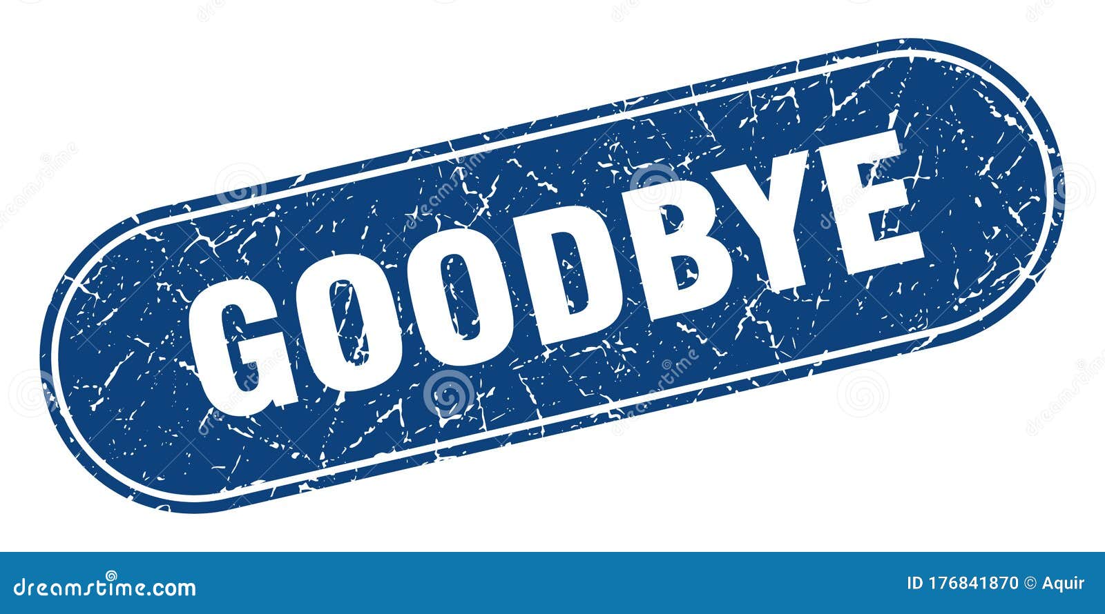 Goodbye Sign. Goodbye Grunge Stamp Stock Vector - Illustration of white ...