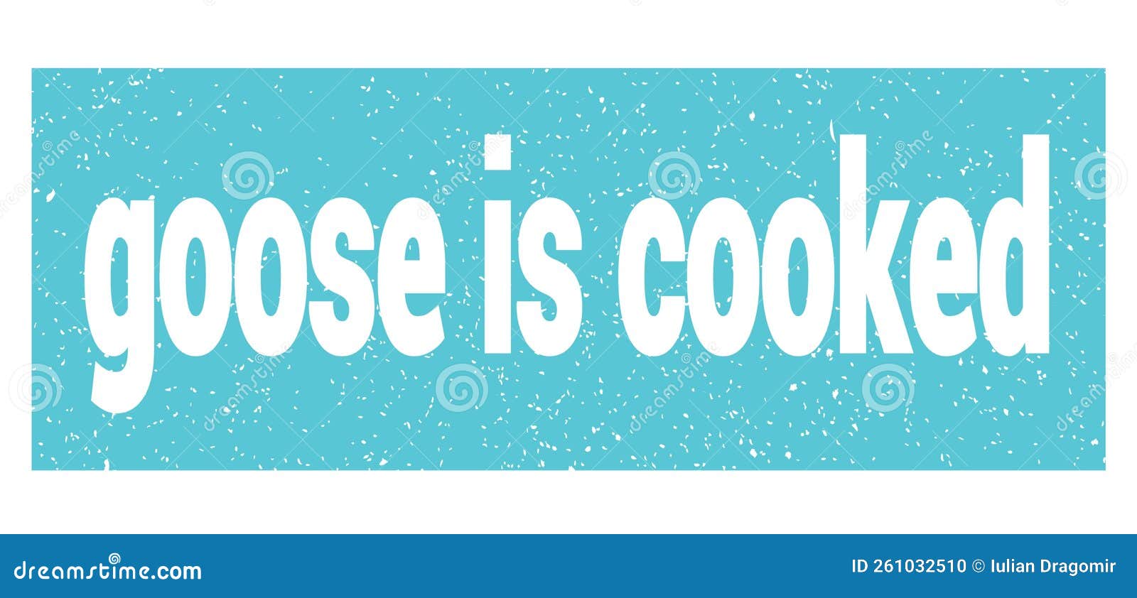 Goose is Cooked Text Written on Blue Stamp Sign Stock Illustration ...