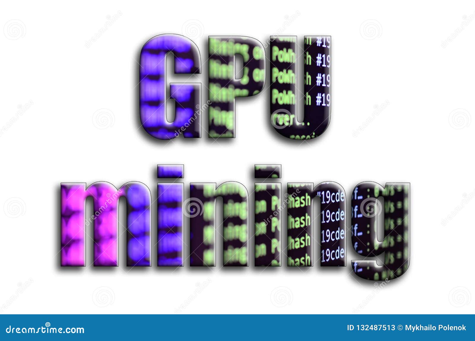 GPU Mining. the Inscription Has a Texture of the Photography, Which ...