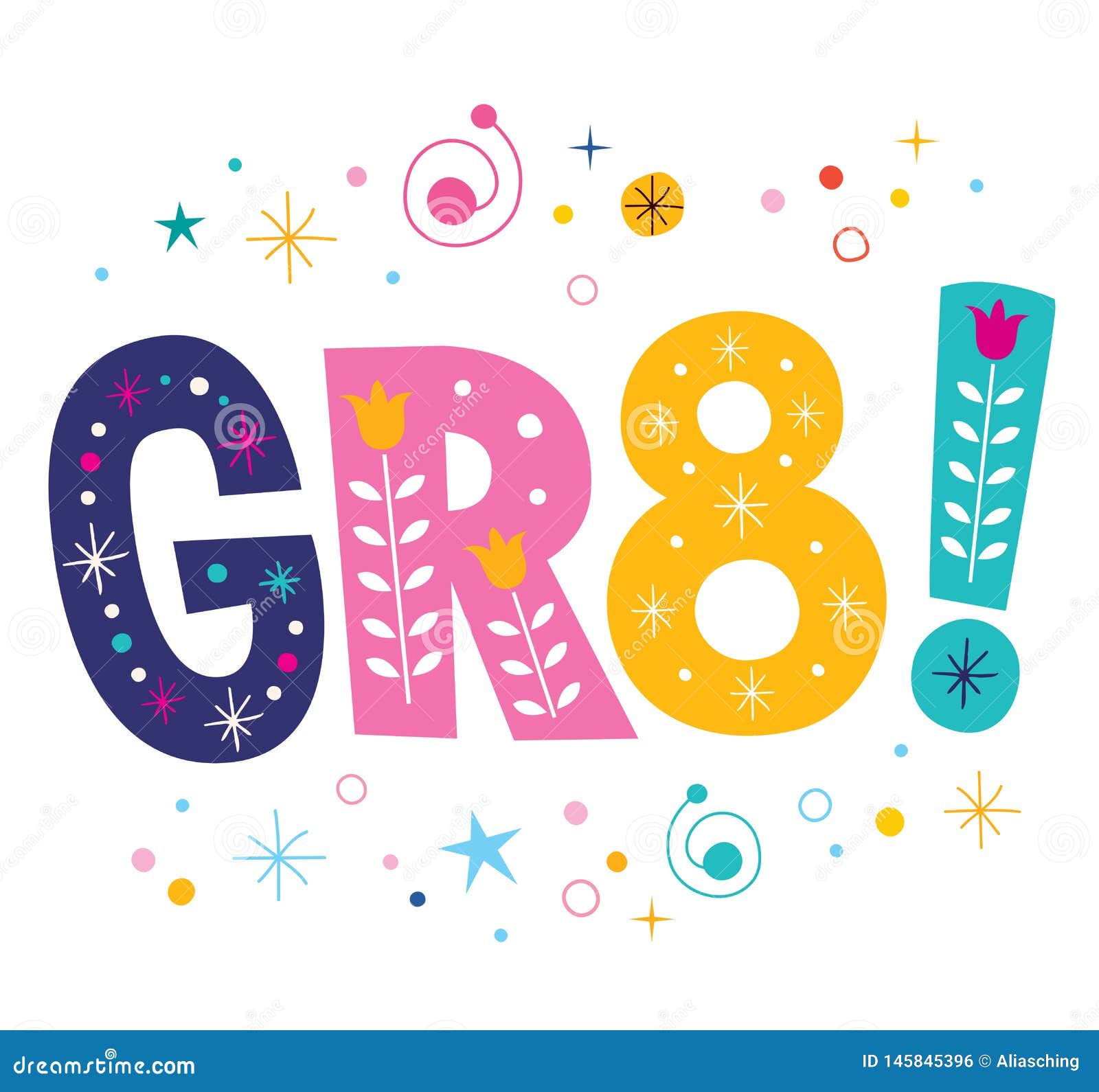 GR8 - decorative lettering stock vector. Illustration of phrase - 145845396