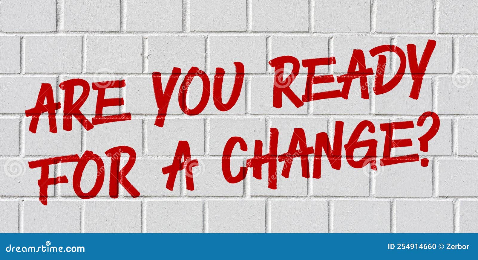 Graffiti on a Brick Wall - are You Ready for a Change Stock Photo ...