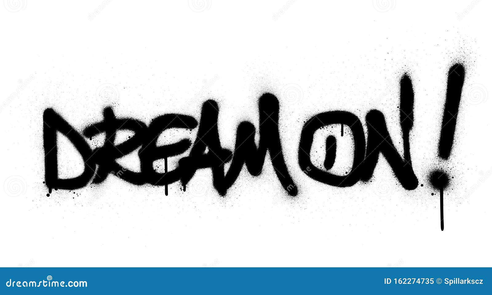 Graffiti Dream on Text Sprayed in Black Over White Stock Vector ...