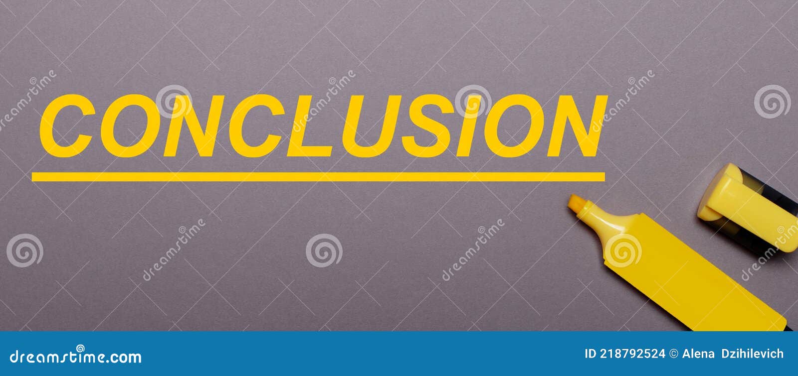 On a Gray Background, Yellow Marker and Yellow Inscription CONCLUSION ...