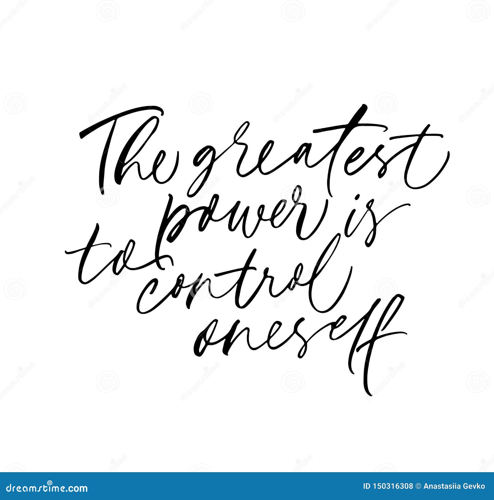 Greatest Power Is Control Oneself Vector Calligraphy Stock Vector Illustration Of Hand