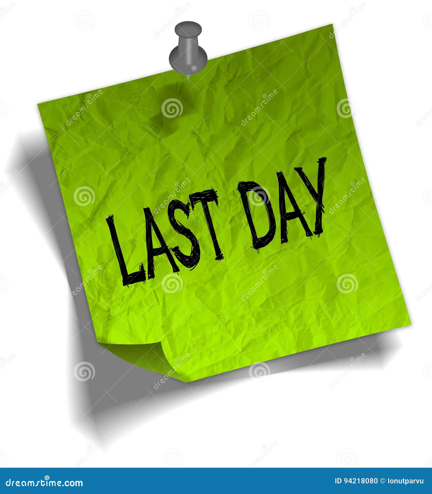 Green Note Paper with LAST DAY Message and Push Pin Illustration. Stock ...