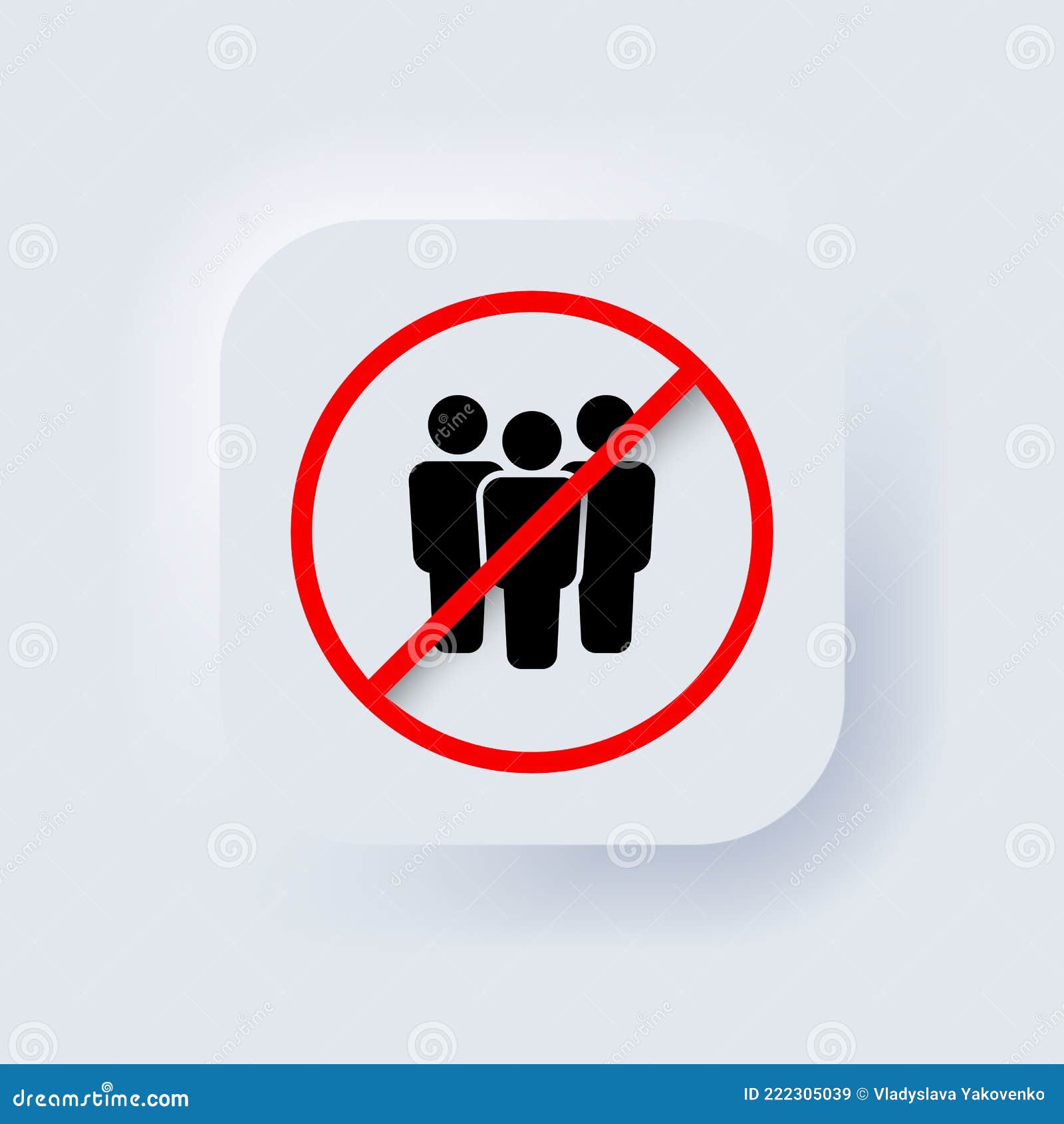 Group of People in Prohibition Sign. Ban on Gathering People. Stop ...