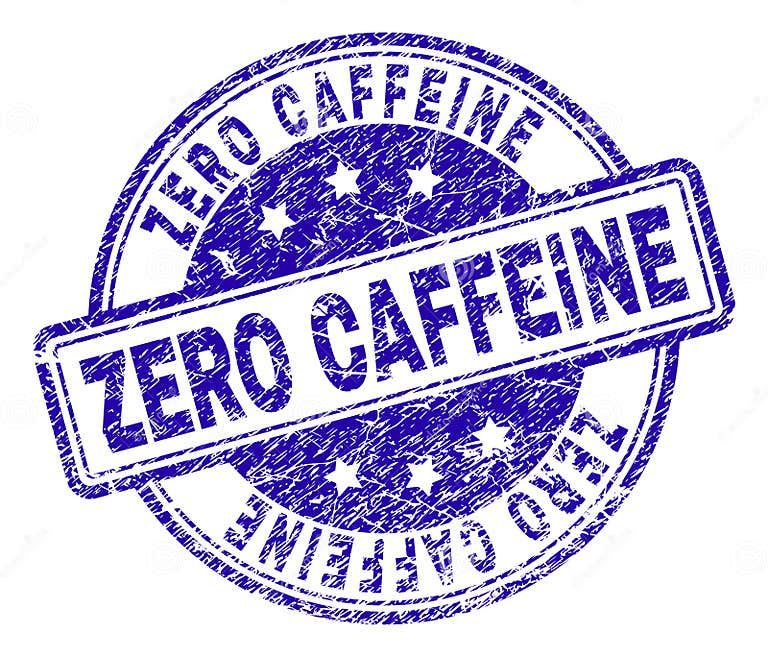 Grunge Textured ZERO CAFFEINE Stamp Seal Stock Vector - Illustration of ... Grunge Textured ZERO CAFFEINE Stamp Seal Stock Vector - Illustration of ...