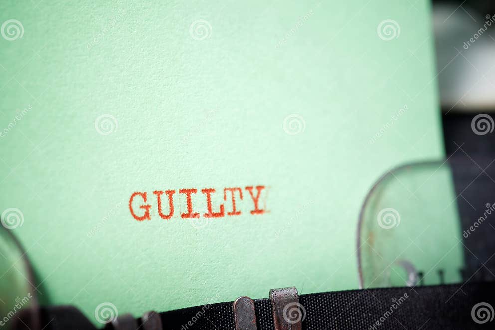 Guilty concept view stock image. Image of text, typewriter - 327775425