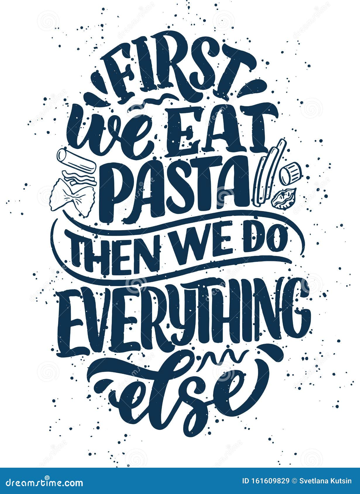 Hand Drawn Ettering Quote about Pasta. Typographic Menu Design. Poster ...