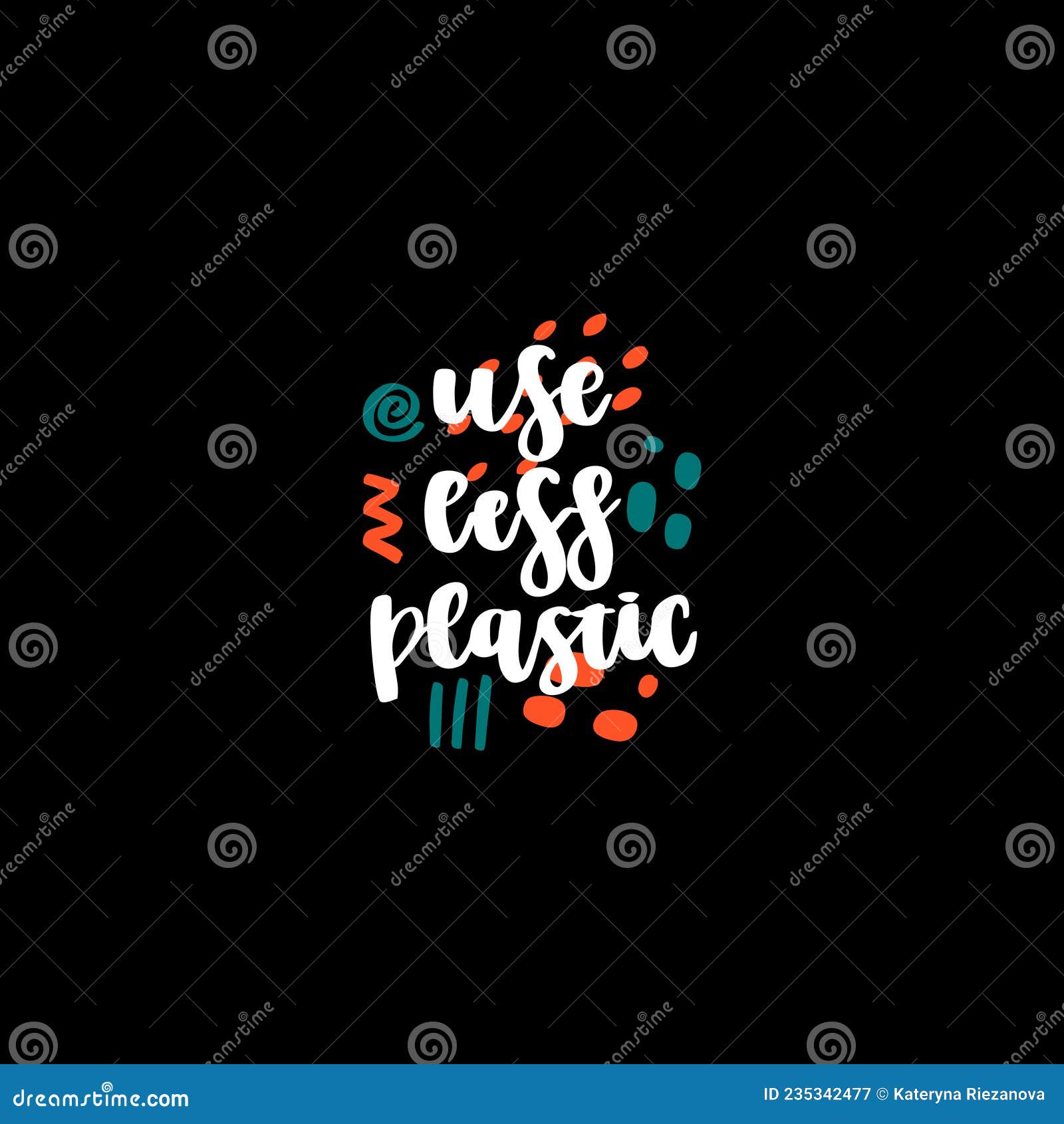 Hand Drawn Lettering Quote - Use less Plastic. Eco Style Stock Vector ...