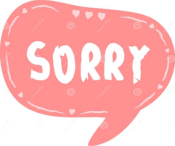 Hand Drawn Speech Bubble with Sorry Lettering Stock Illustration ...