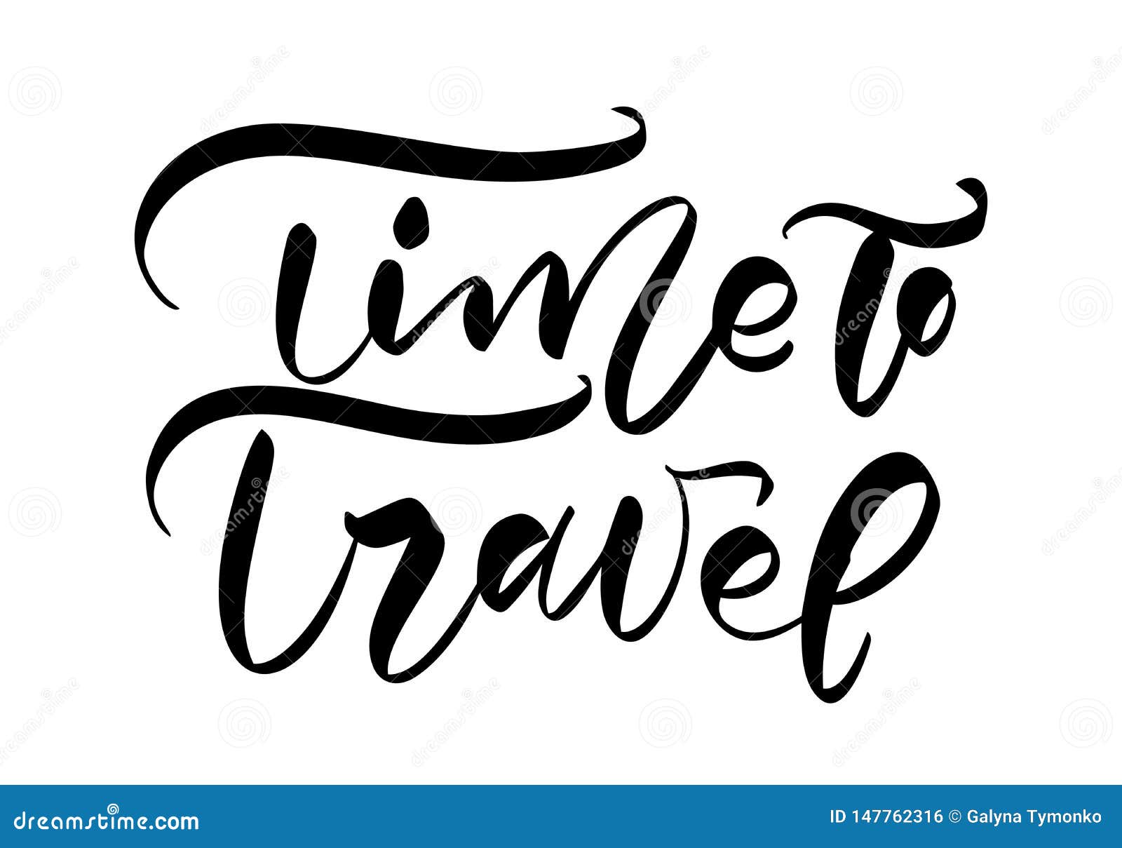 Hand Drawn Text Time To Travel Vector Inspirational Lettering Design