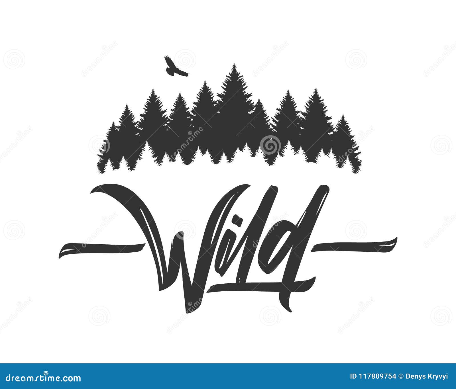 Hand Drawn Type Lettering of Wild with Silhouette of Pine Forest and ...
