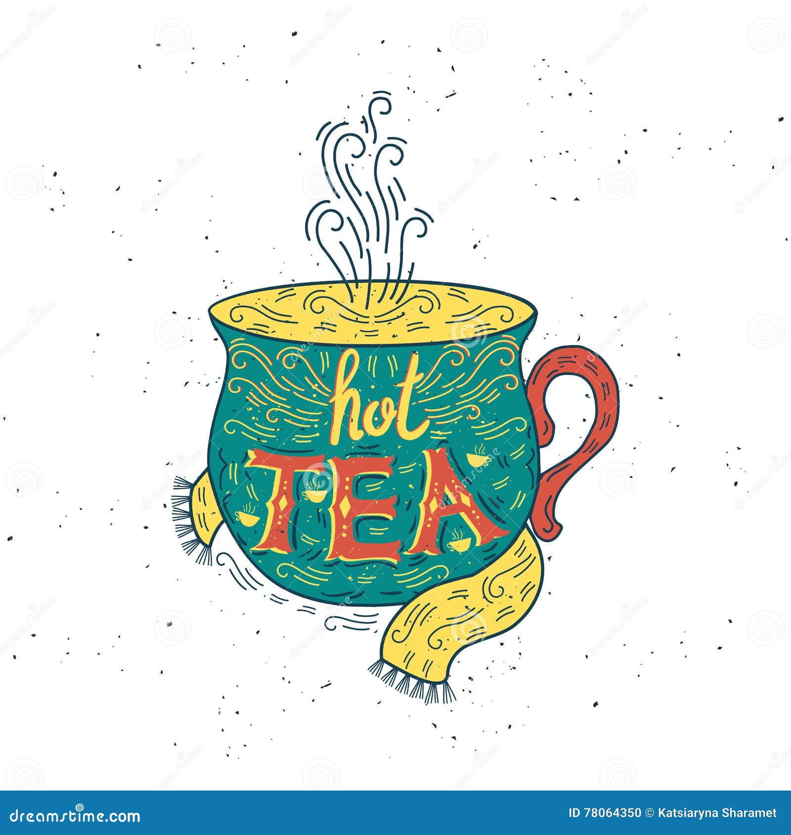 Hand Drawn Typography Poster. Hot Tea Stock Vector - Illustration of ...