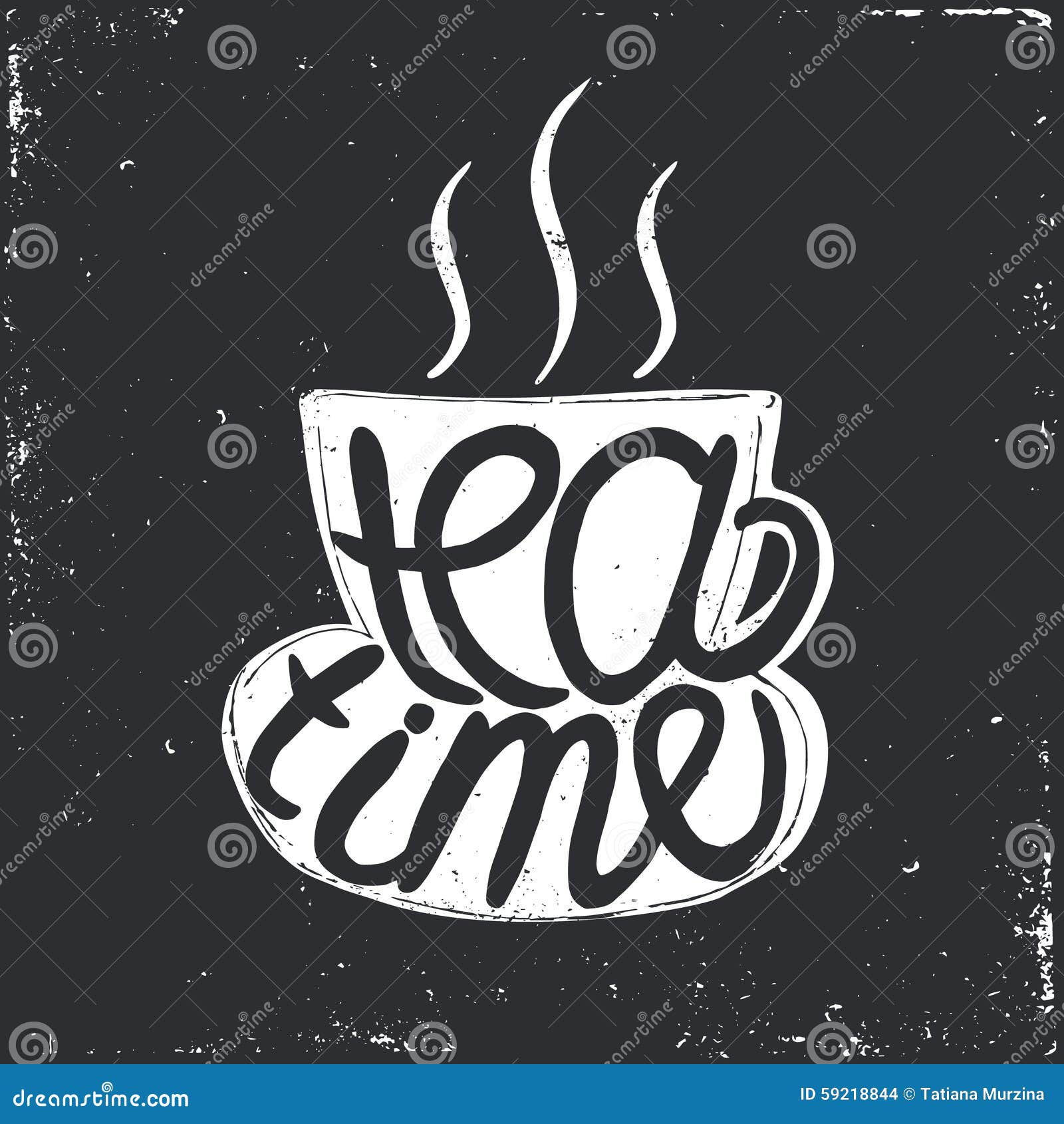 Hand Drawn Typography Poster. Tea Time Stock Vector - Illustration of ...