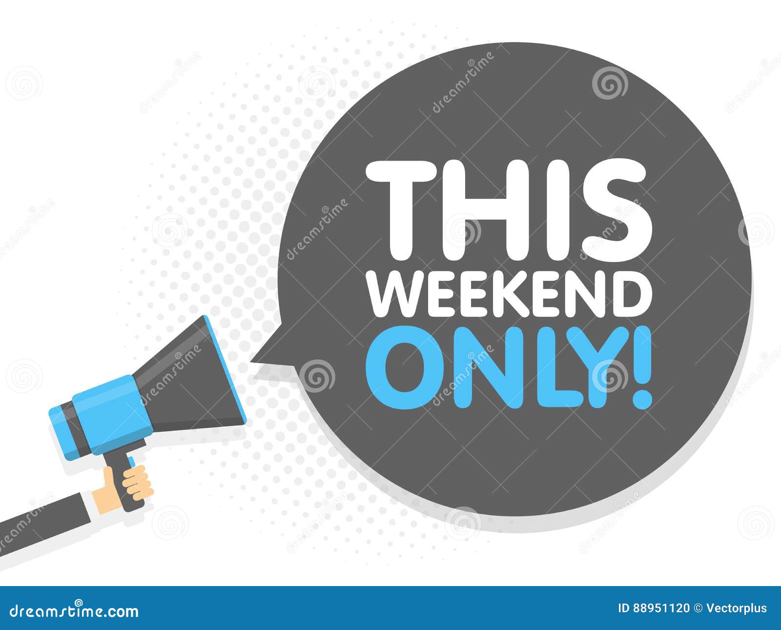 Hand Holding Megaphone. Speech Sign Text this Weekend only Stock Vector ...