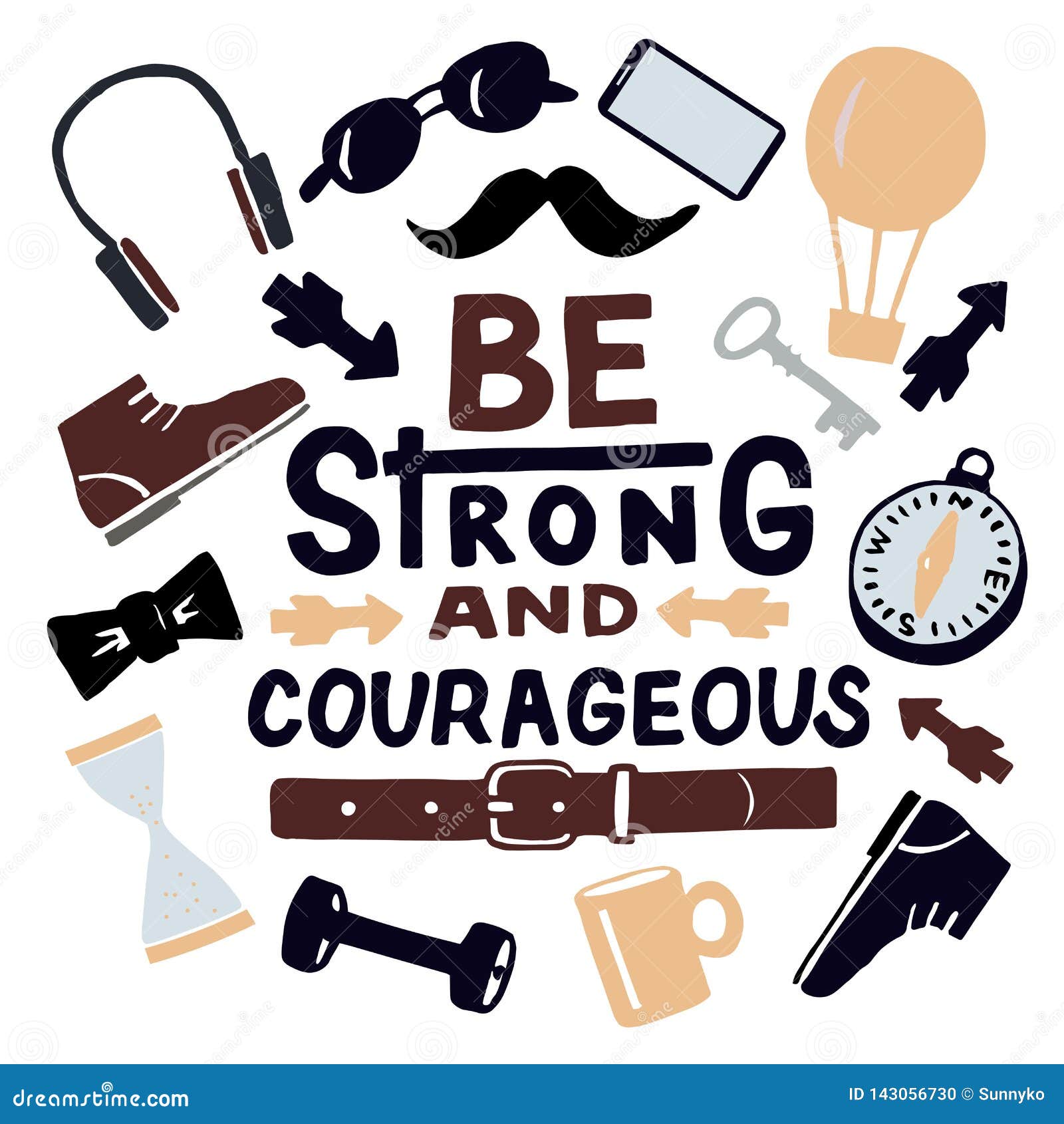 Strong And Courageous Lettering Phrase Black Ink Vector Illustration