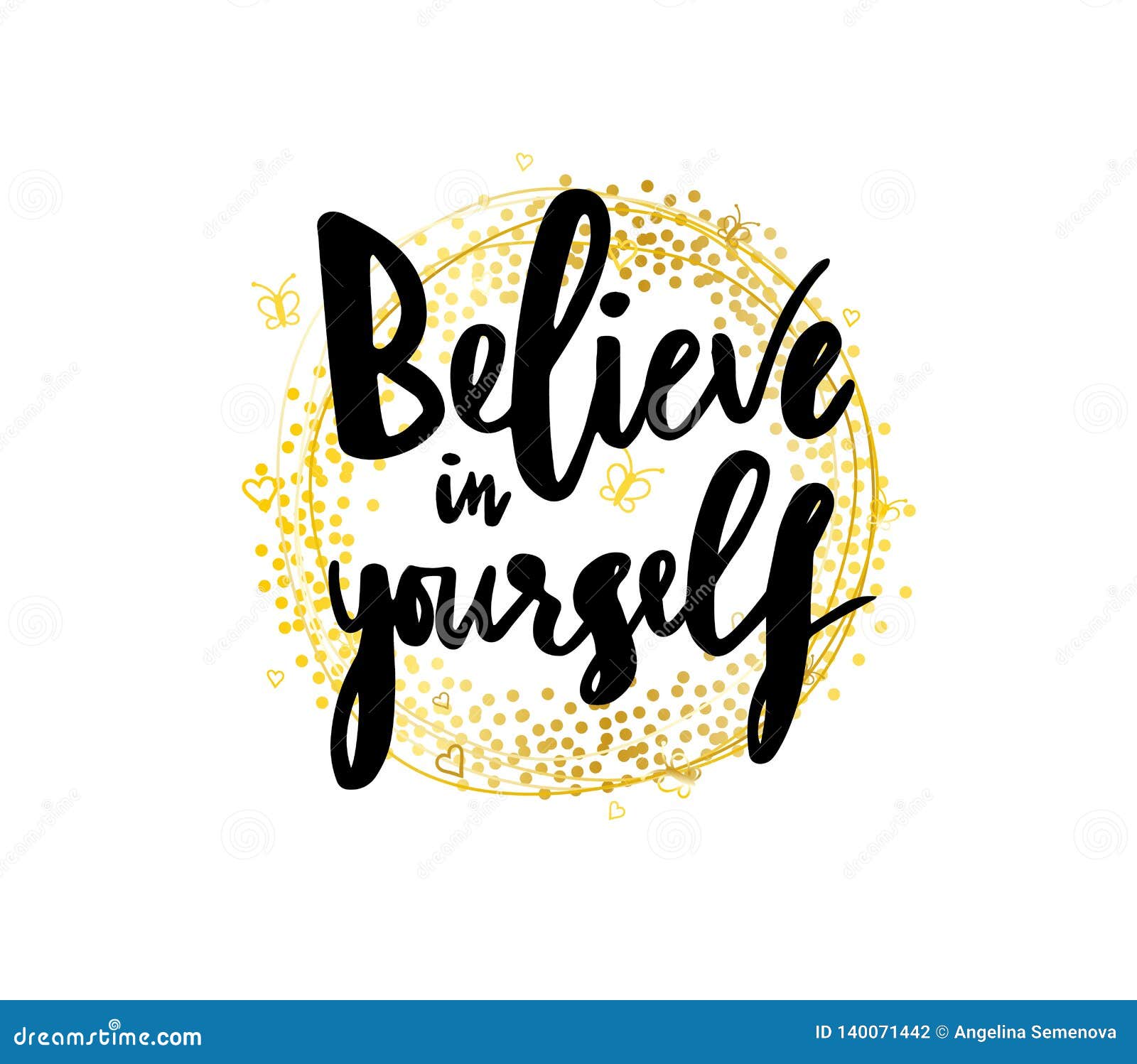 Hand Lettering Calligraphy Phrase Believe In Yourself With Golden
