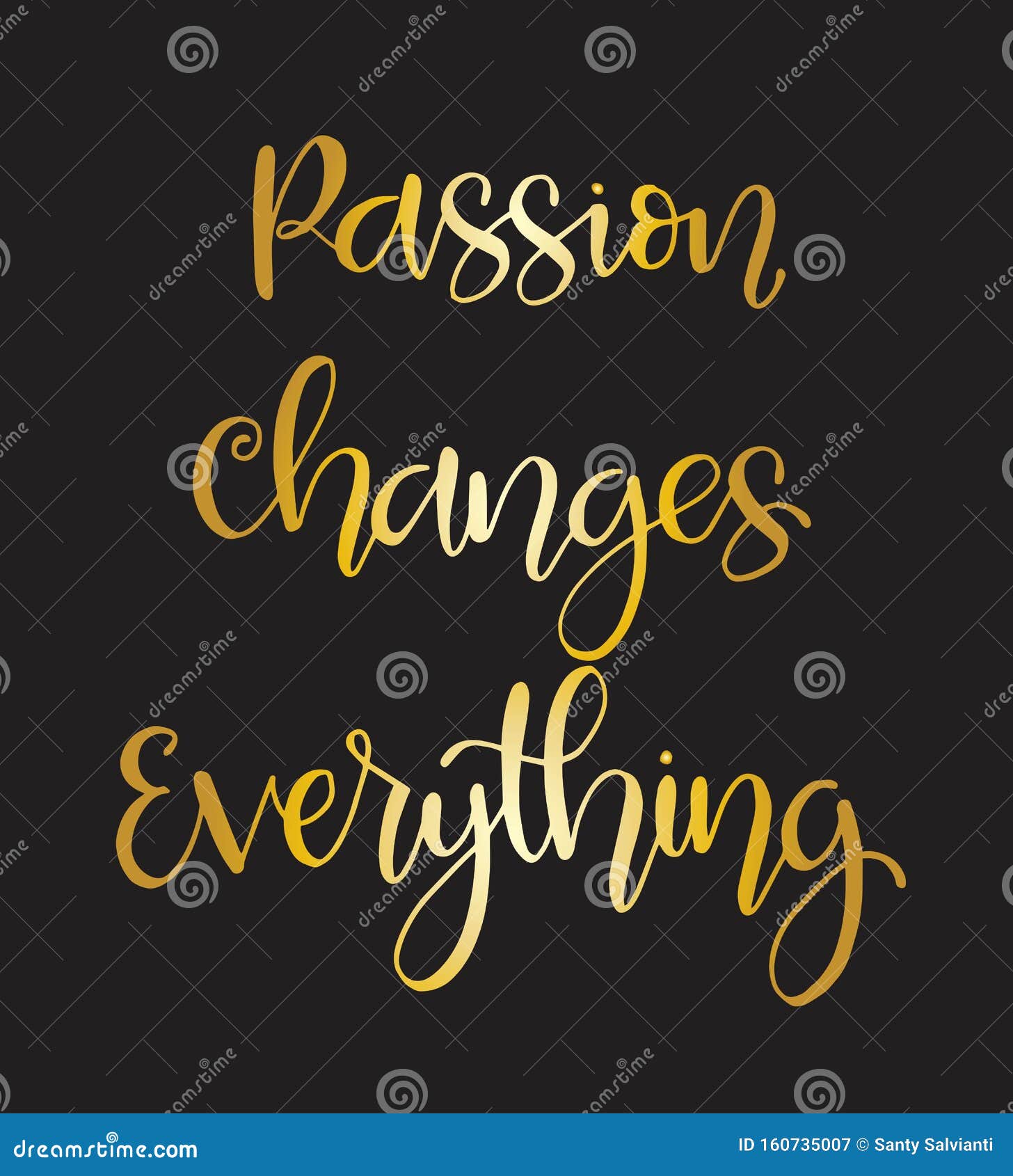 Hand Lettering Inscription Passion Changes Everything, Motivational ...