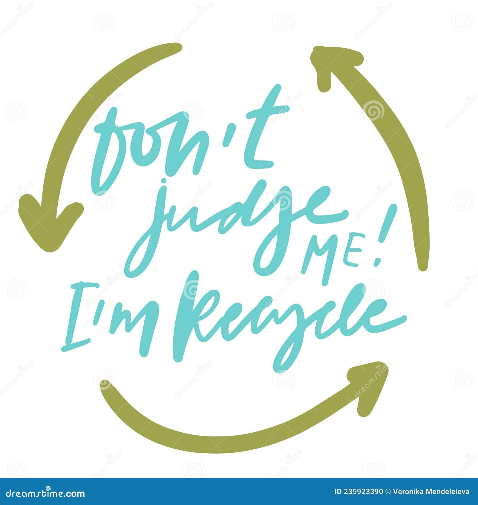 Don T Judge Me. I am Recycle. Hand Lettering Sign for Business ...